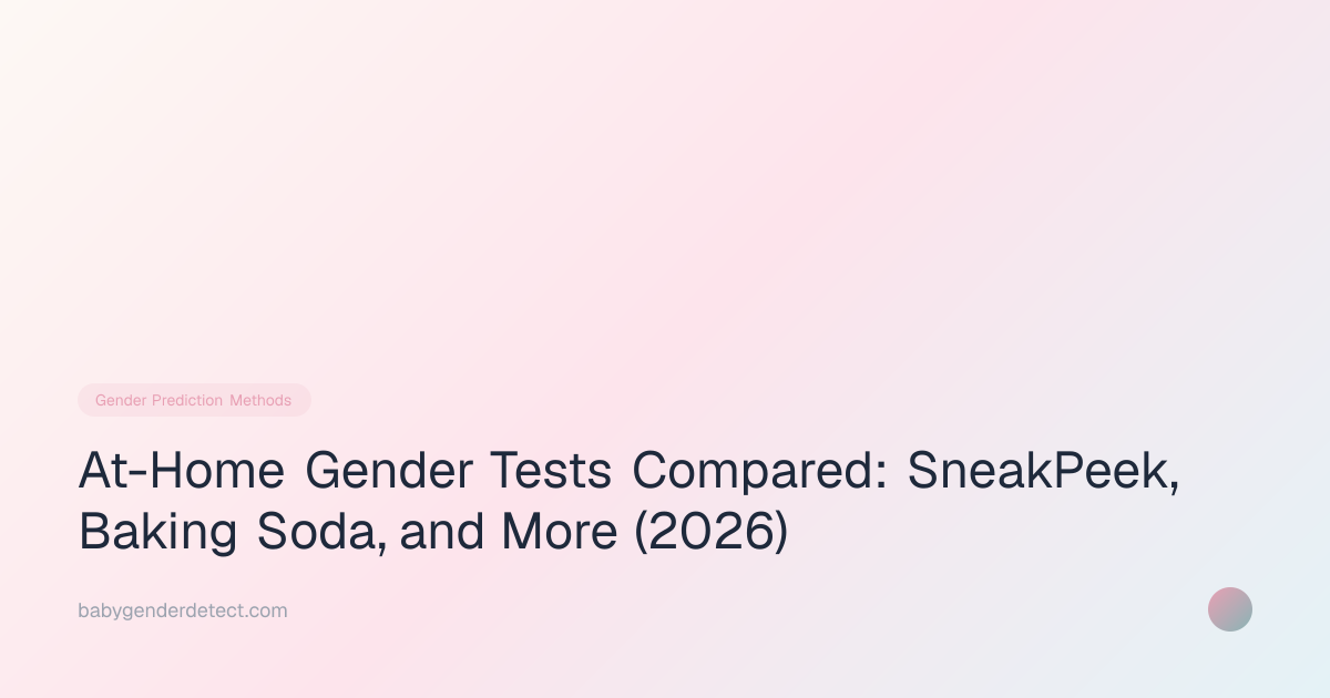 At-Home Gender Tests Compared: SneakPeek, Baking Soda, and More (2026 ...